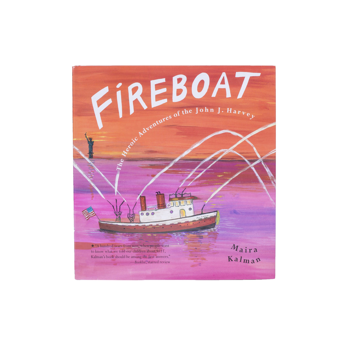 Fireboat: The Heroic Adventures of the John J. Harvey – 9/11 Memorial ...